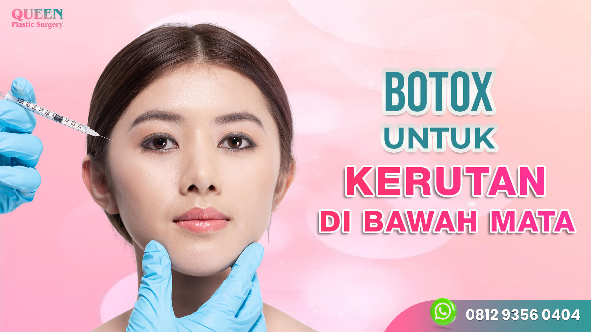 BOTOX UNTUK KERUTAN DIBAWAH MATA - Klinik Bedah Plastik Queen