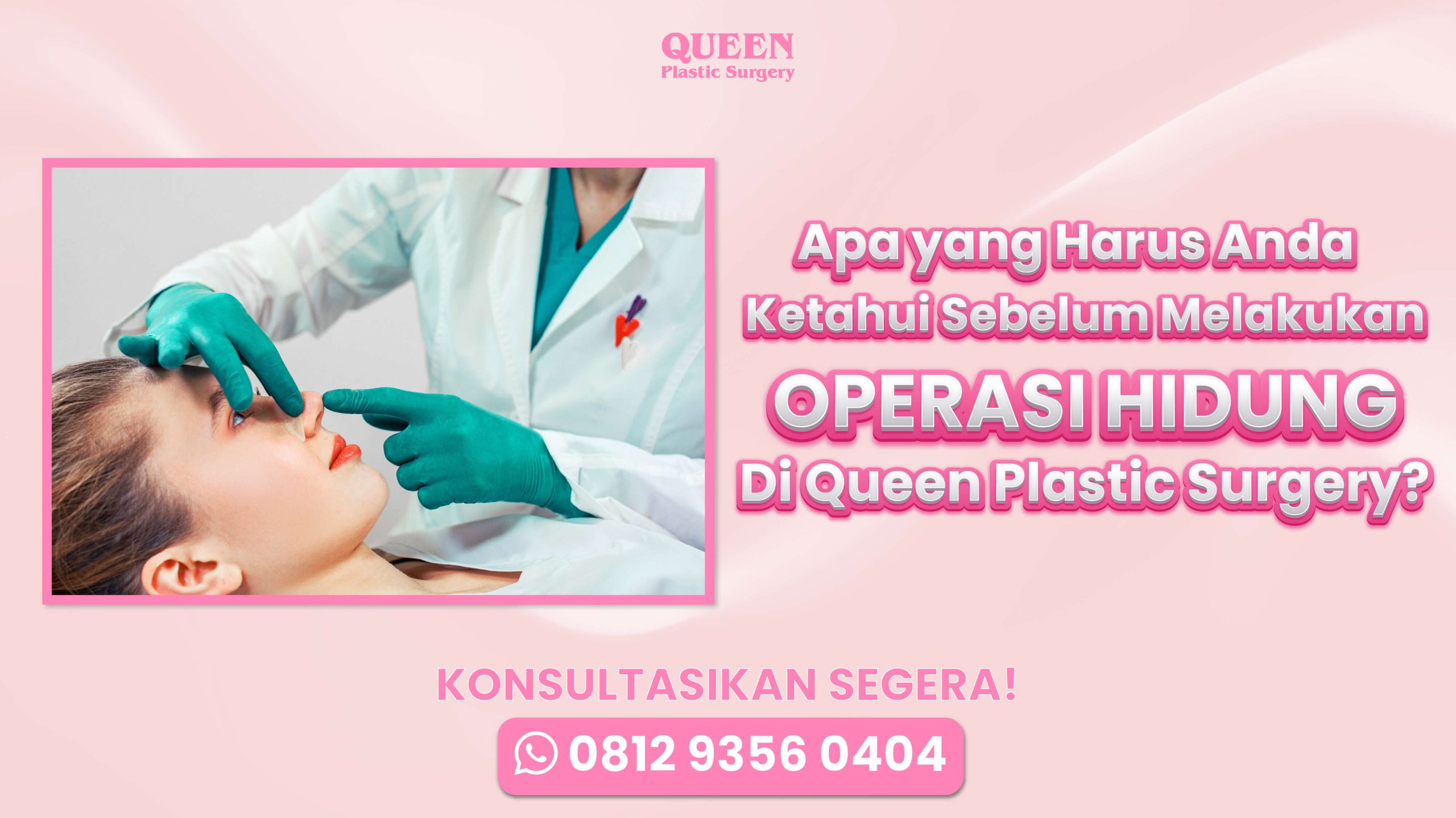 Ketahui Sebelum Operasi Hidung di Queen Plastic Surgery? - Klinik Bedah ...