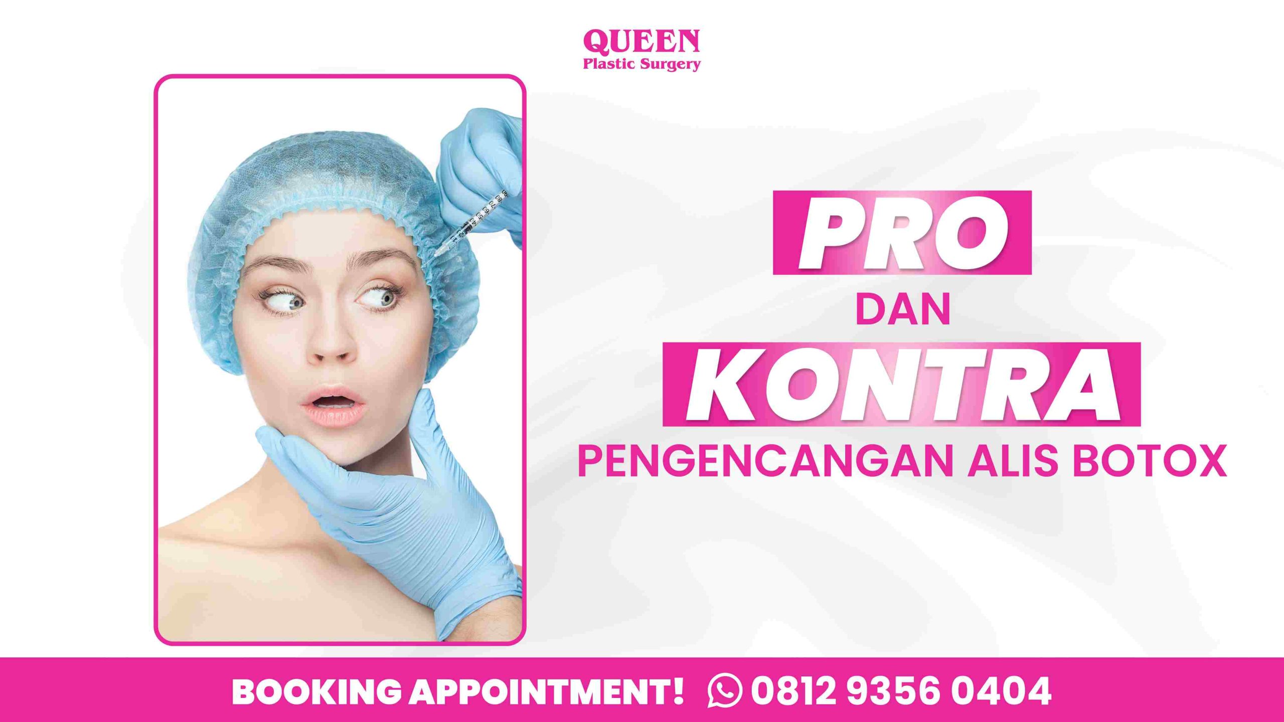 PRO DAN KONTRA SEPUTAR PENGENCANGAN ALIS BOTOX - Klinik Bedah Plastik Queen